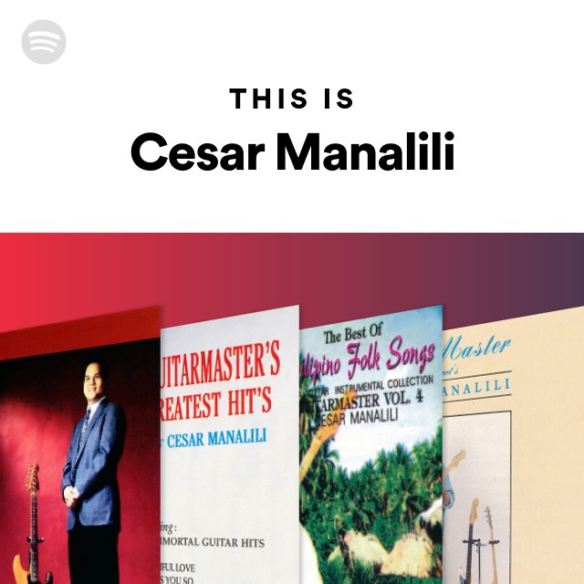 This Is Cesar Manalili - playlist by Spotify | Spotify