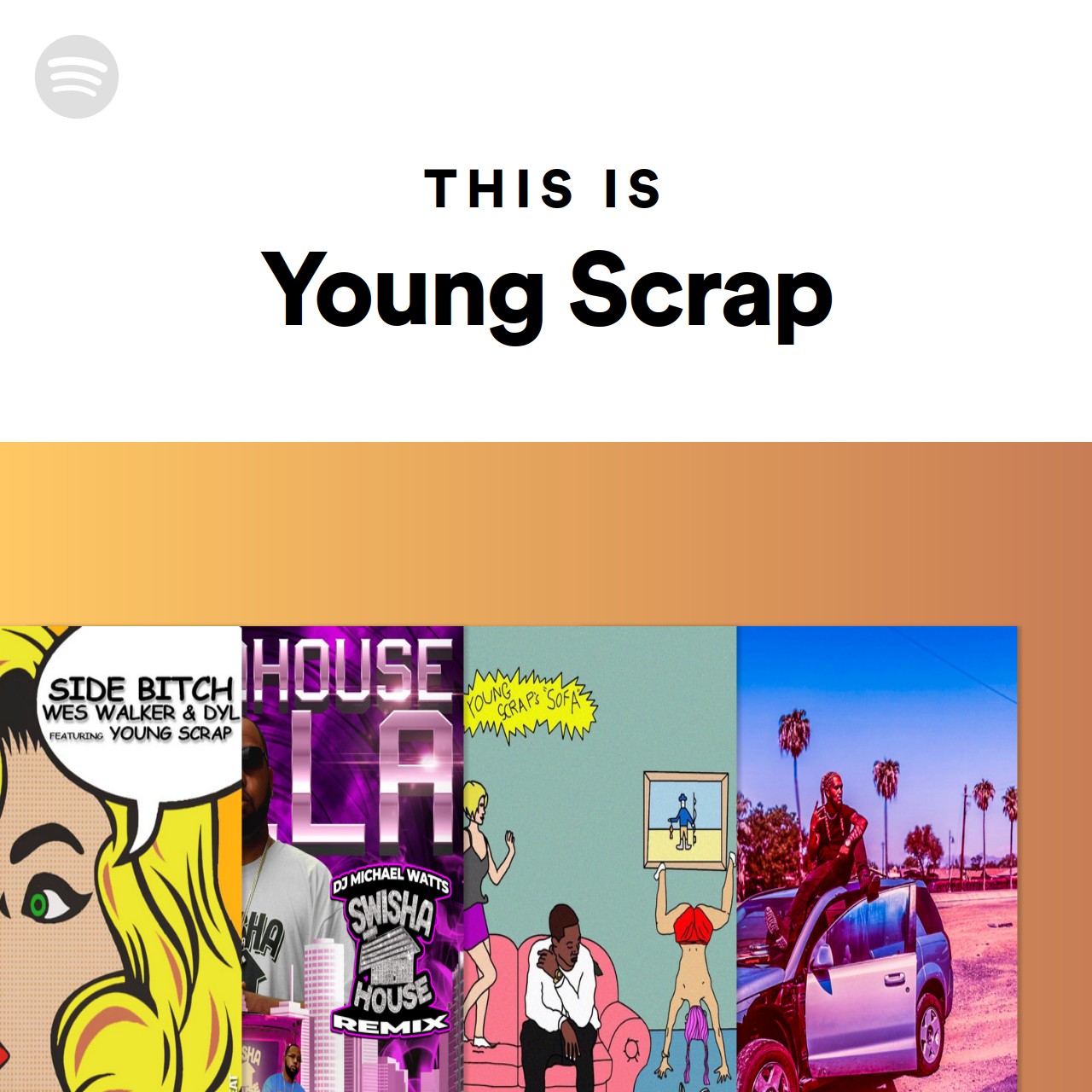 This Is Young Scrap | Spotify Playlist