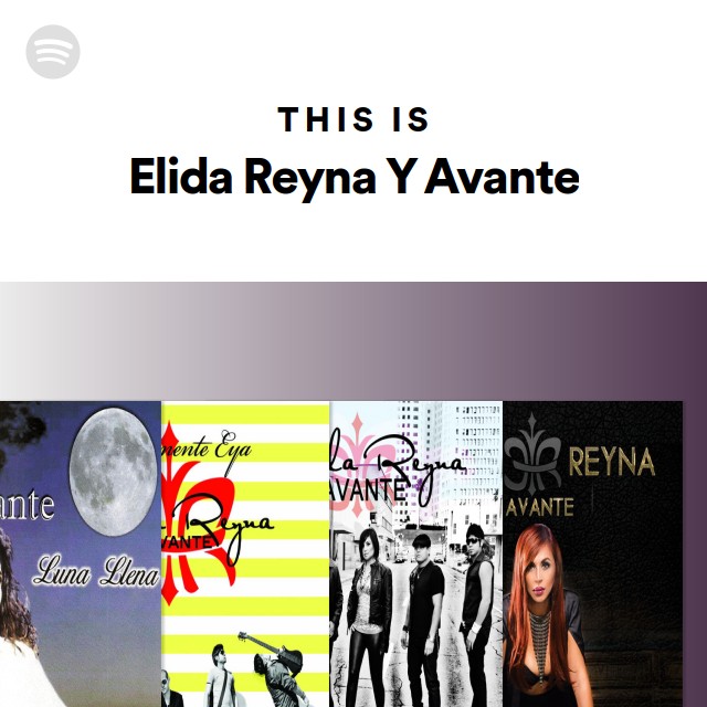 Elida Reyna Y Avante | Spotify