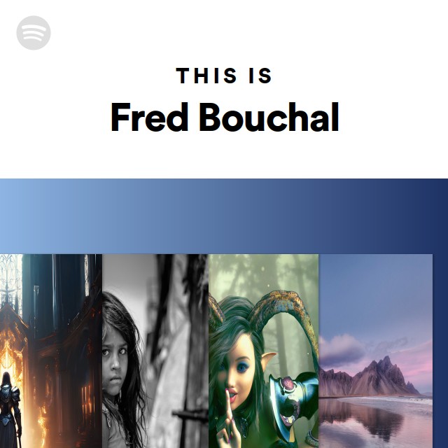 This Is Fred Bouchal - playlist by Spotify | Spotify