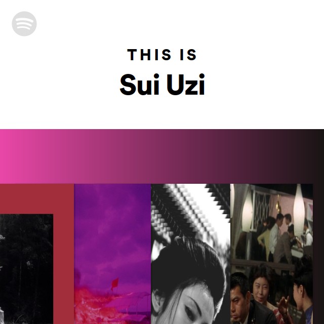 This Is Sui Uzi - playlist by Spotify | Spotify