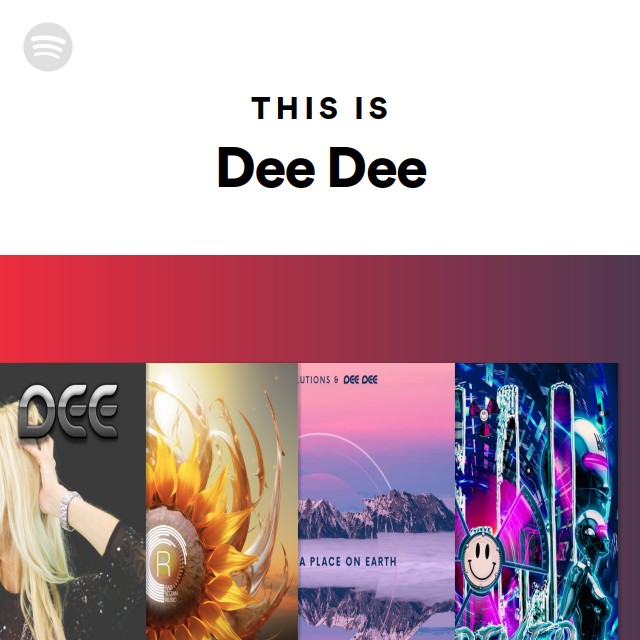 This Is Dee Dee - playlist by Spotify | Spotify