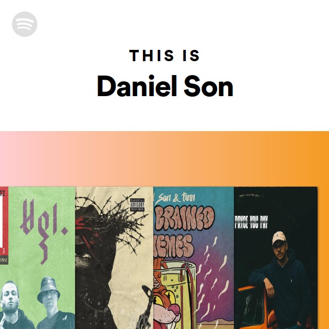 This Is Daniel Son - playlist by Spotify | Spotify