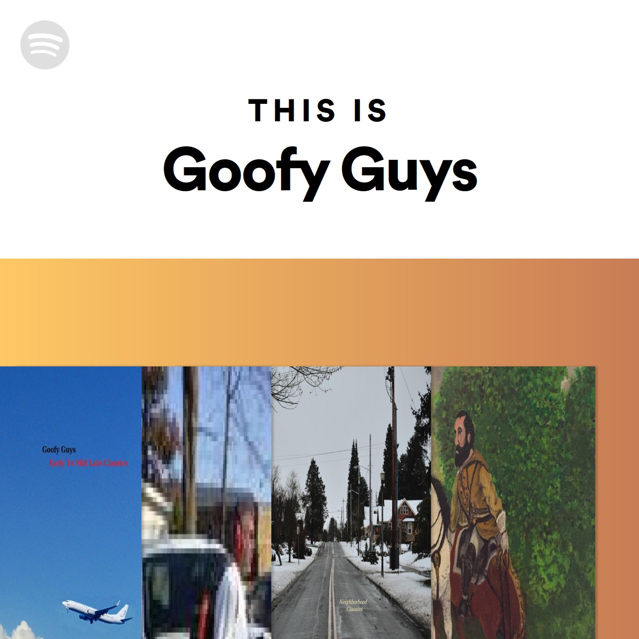 This Is Goofy Guys | Spotify Playlist