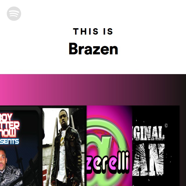 This Is Brazen - playlist by Spotify | Spotify