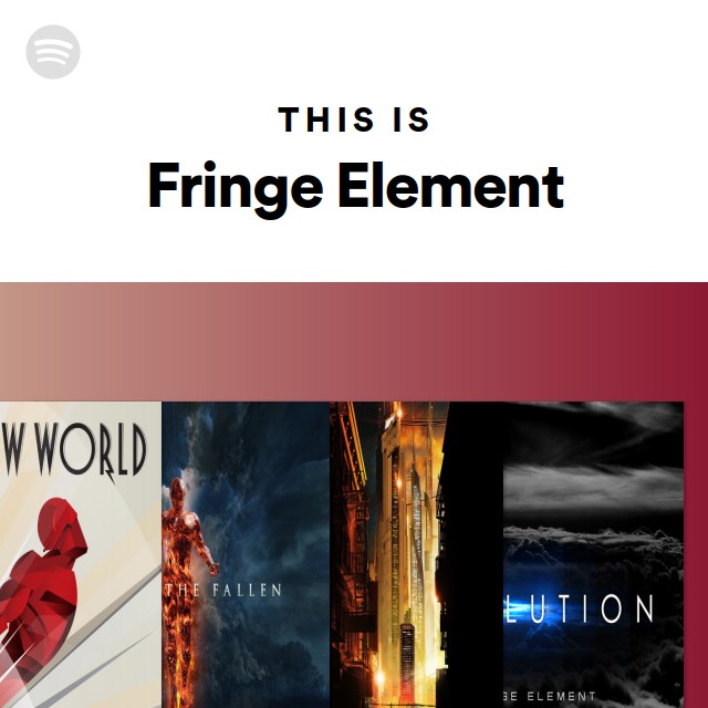 This Is Fringe Element | Spotify Playlist