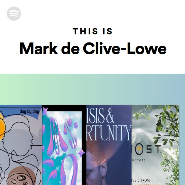 This Is Mark de Clive-Lowe - playlist by Spotify | Spotify