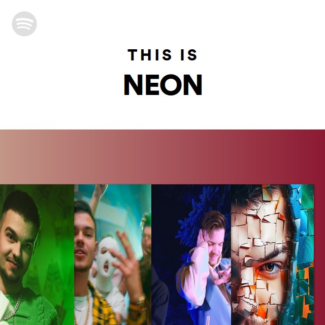 This Is NEON - playlist by Spotify | Spotify