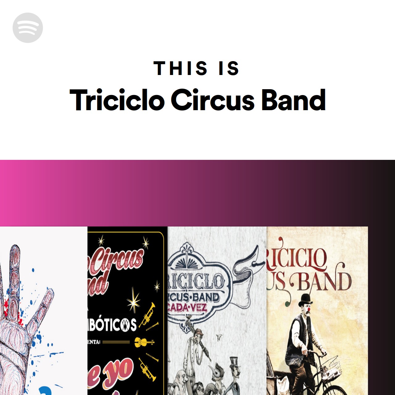 This Is Triciclo Circus Band | Spotify Playlist
