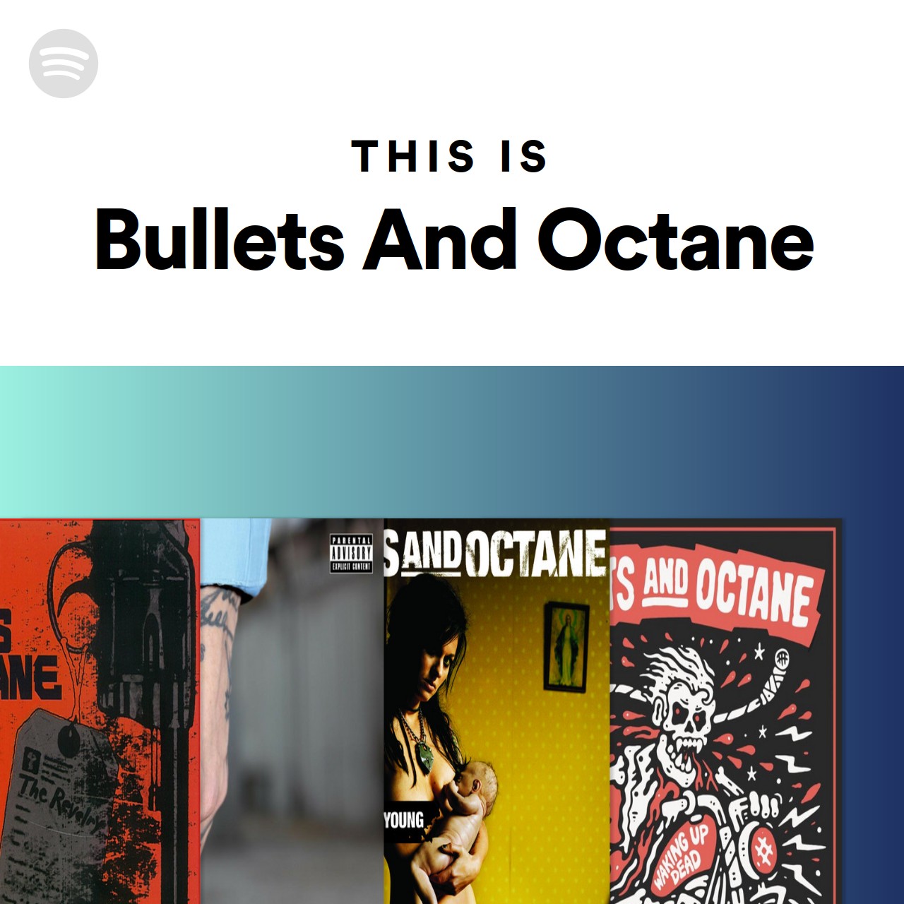 This Is Bullets And Octane | Spotify Playlist