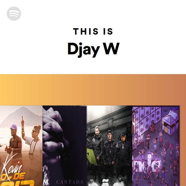 This Is Djay W - playlist by Spotify | Spotify