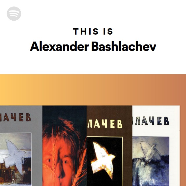This Is Alexander Bashlachev - playlist by Spotify | Spotify
