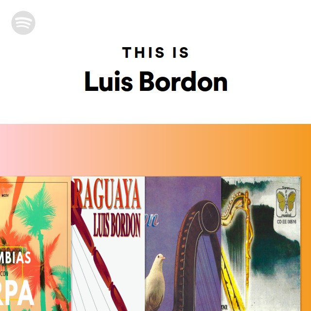This Is Luis Bordon - playlist by Spotify | Spotify