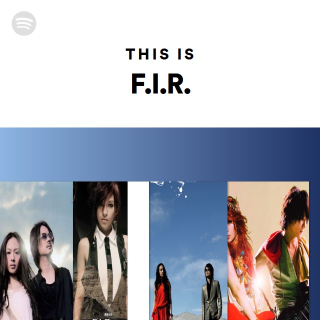 This Is F.I.R. - playlist by Spotify | Spotify