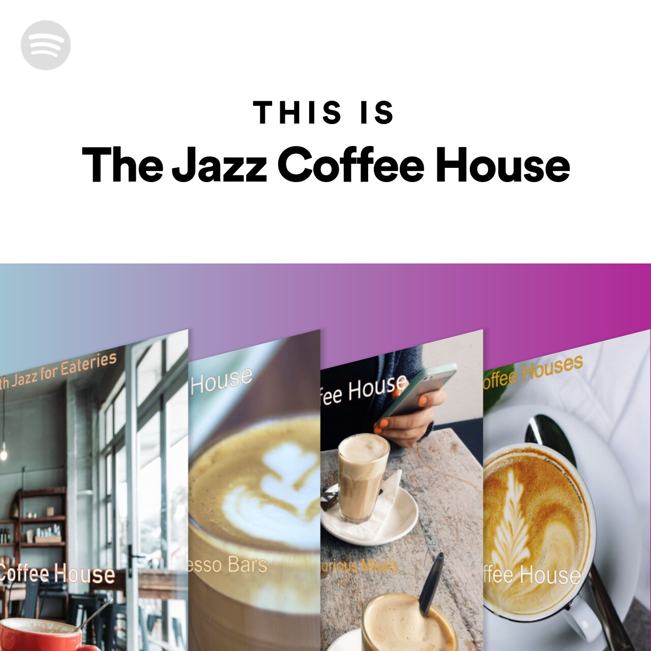 This Is The Jazz Coffee House Spotify Playlist