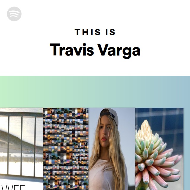 This Is Travis Varga - playlist by Spotify | Spotify