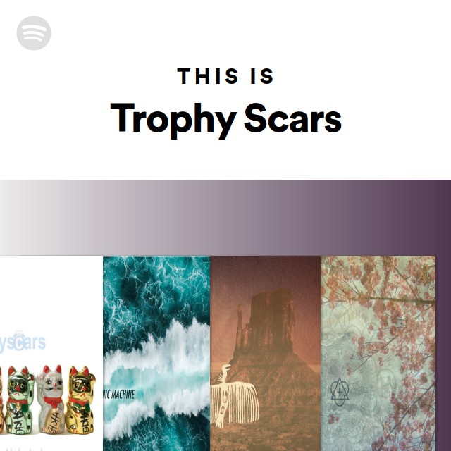 This Is Trophy Scars - playlist by Spotify | Spotify