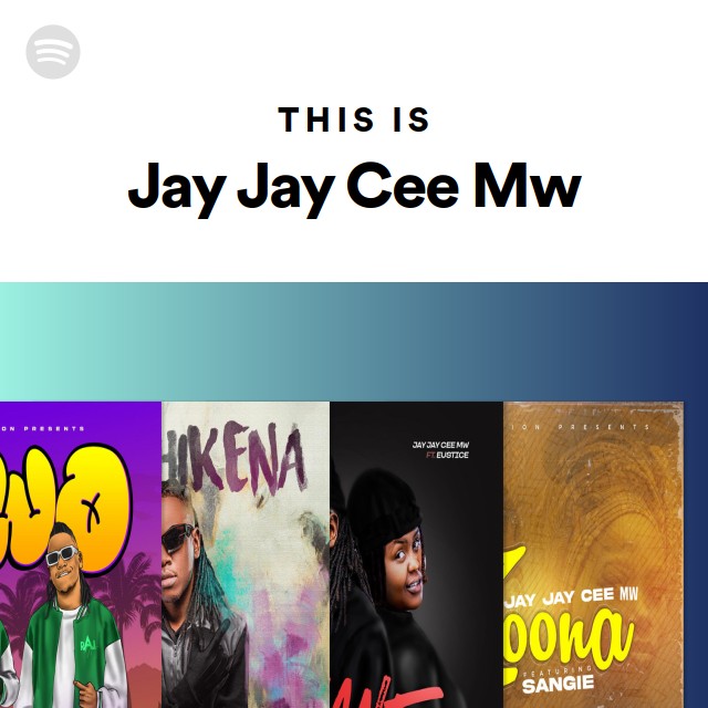 This Is Jay Jay Cee Mw - playlist by Spotify | Spotify