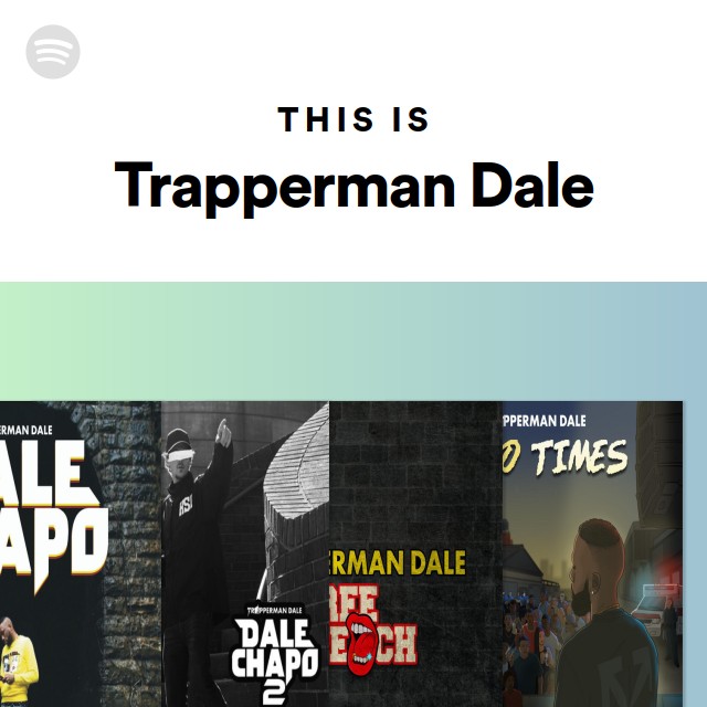 This Is Trapperman Dale | Spotify Playlist