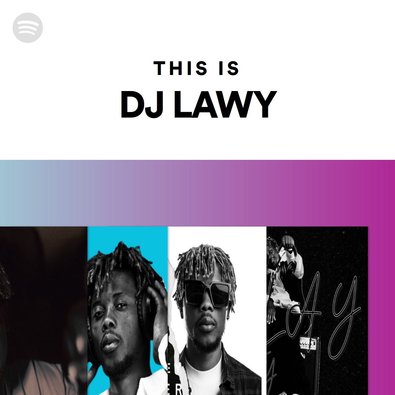 This Is DJ LAWY | Spotify Playlist