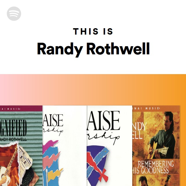 This Is Randy Rothwell - playlist by Spotify | Spotify