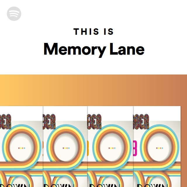 This Is Memory Lane - playlist by Spotify | Spotify