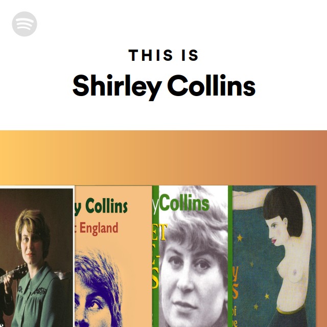 This Is Shirley Collins - playlist by Spotify | Spotify