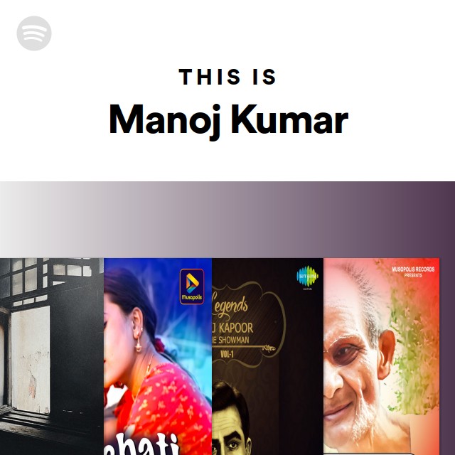 This Is Manoj Kumar - playlist by Spotify | Spotify