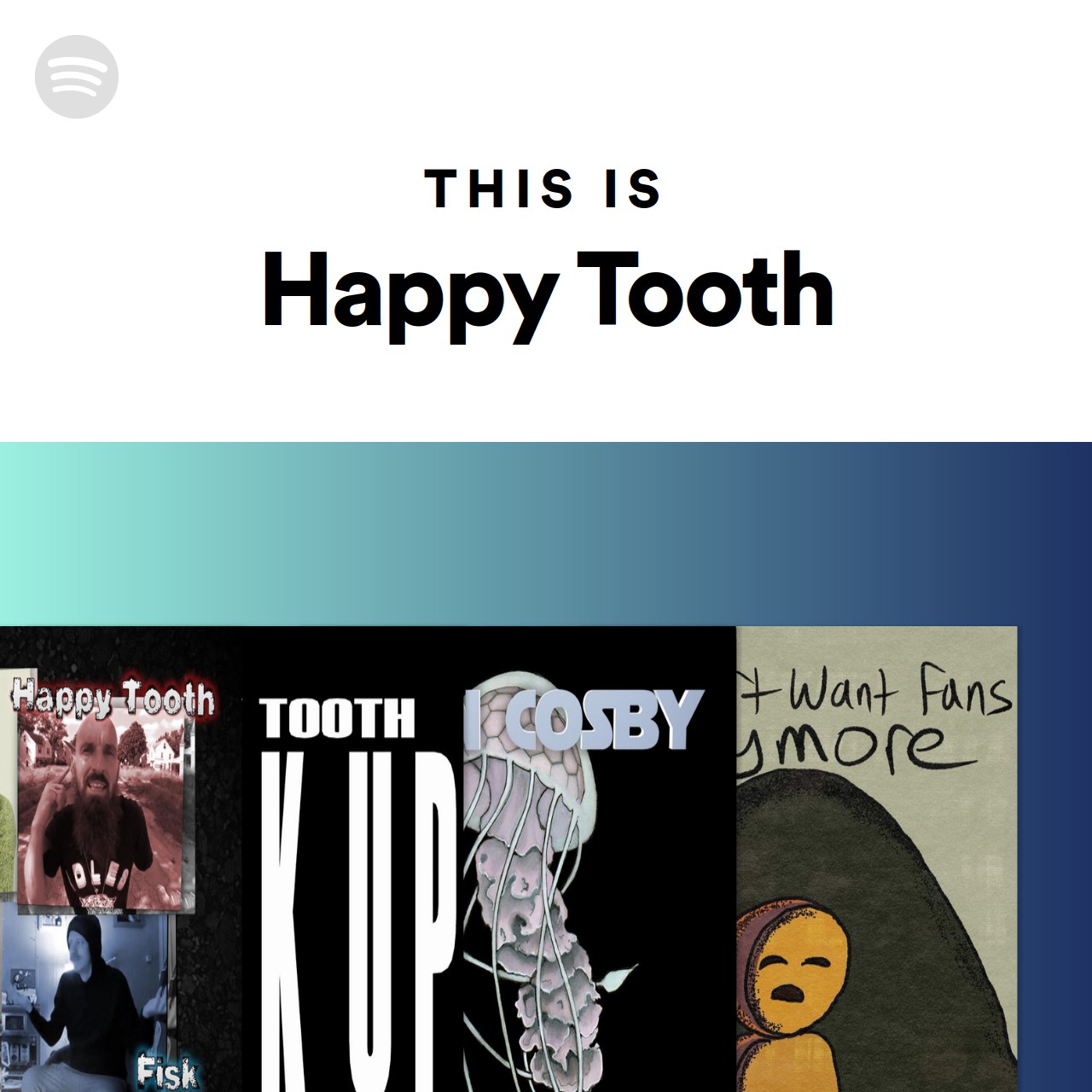 This Is Happy Tooth | Spotify Playlist