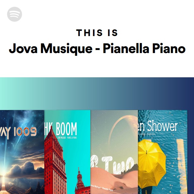 This Is Jova Musique - Pianella Piano - playlist by Spotify | Spotify