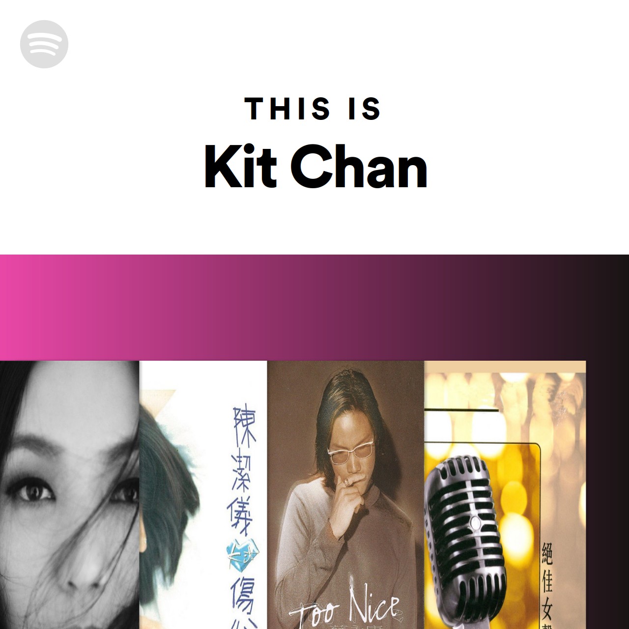 This Is Kit Chan | Spotify Playlist