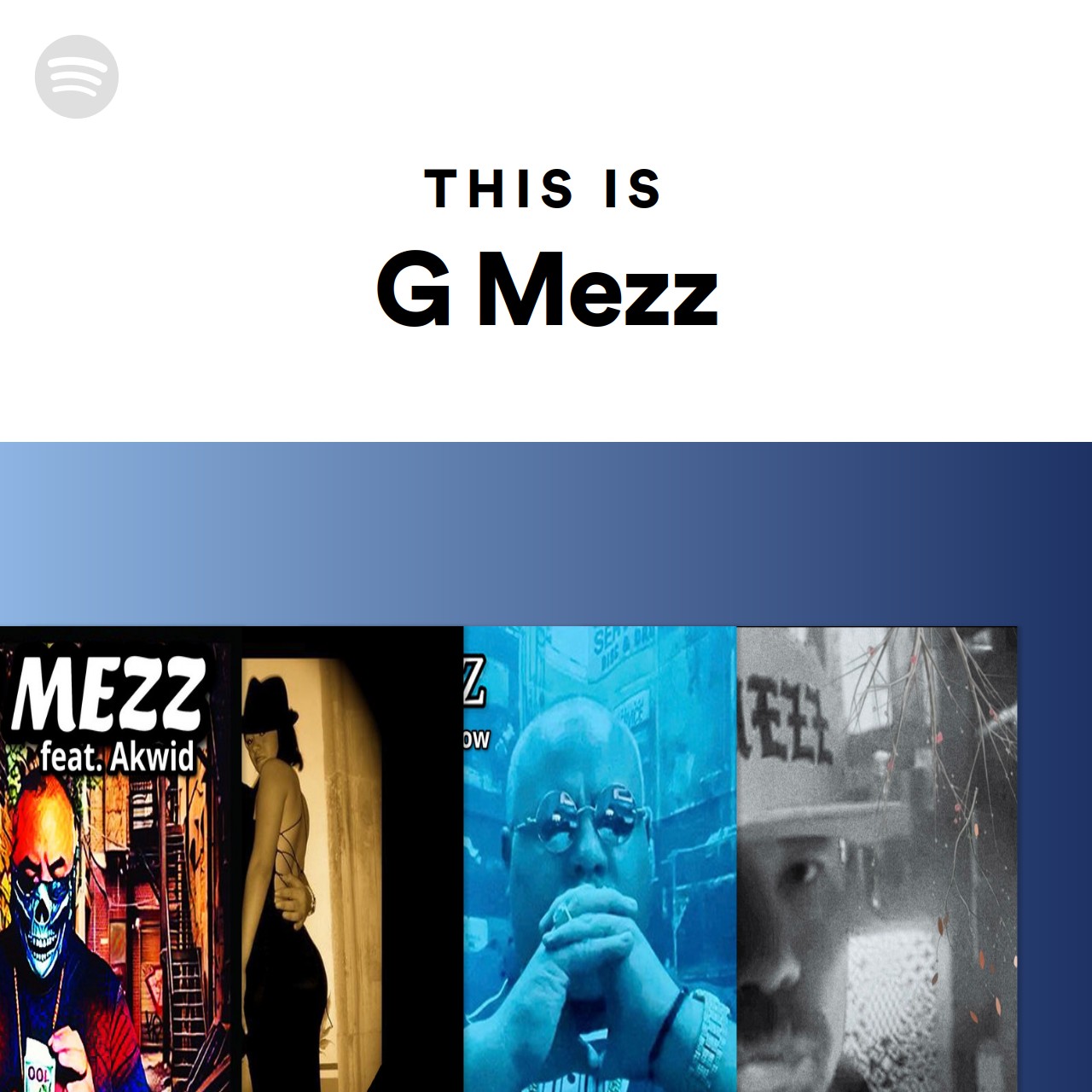 This Is G Mezz | Spotify Playlist