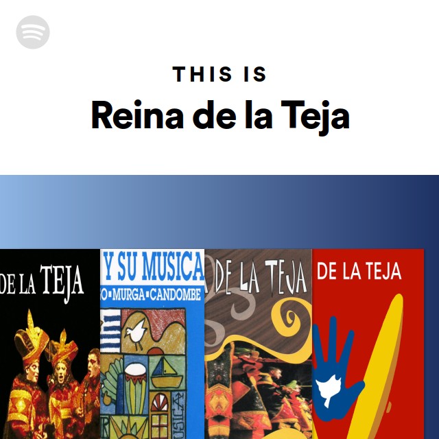 This Is Reina de la Teja - playlist by Spotify | Spotify