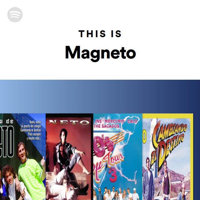 This Is Magneto - playlist by Spotify | Spotify