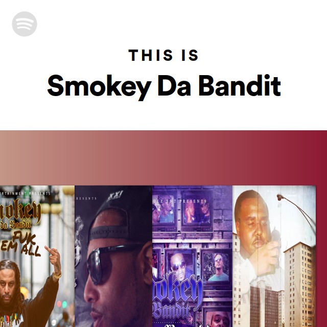 This Is Smokey Da Bandit - playlist by Spotify | Spotify