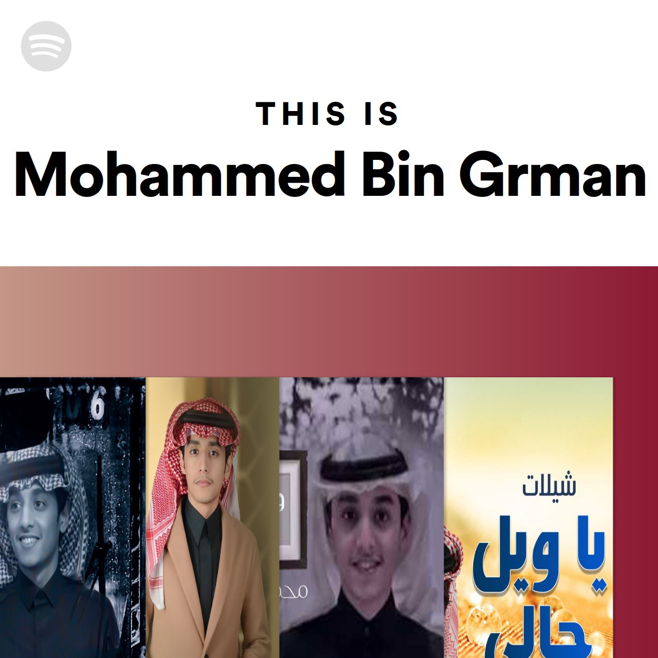 This Is Mohammed Bin Grman | Spotify Playlist