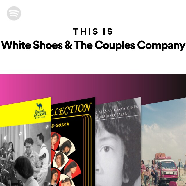 This Is White Shoes & The Couples Company - playlist by Spotify | Spotify