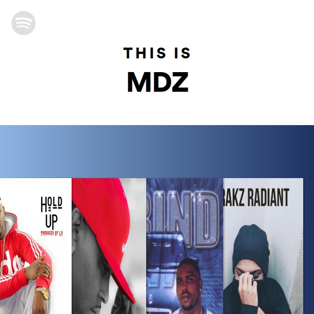 This Is MDZ - playlist by Spotify | Spotify