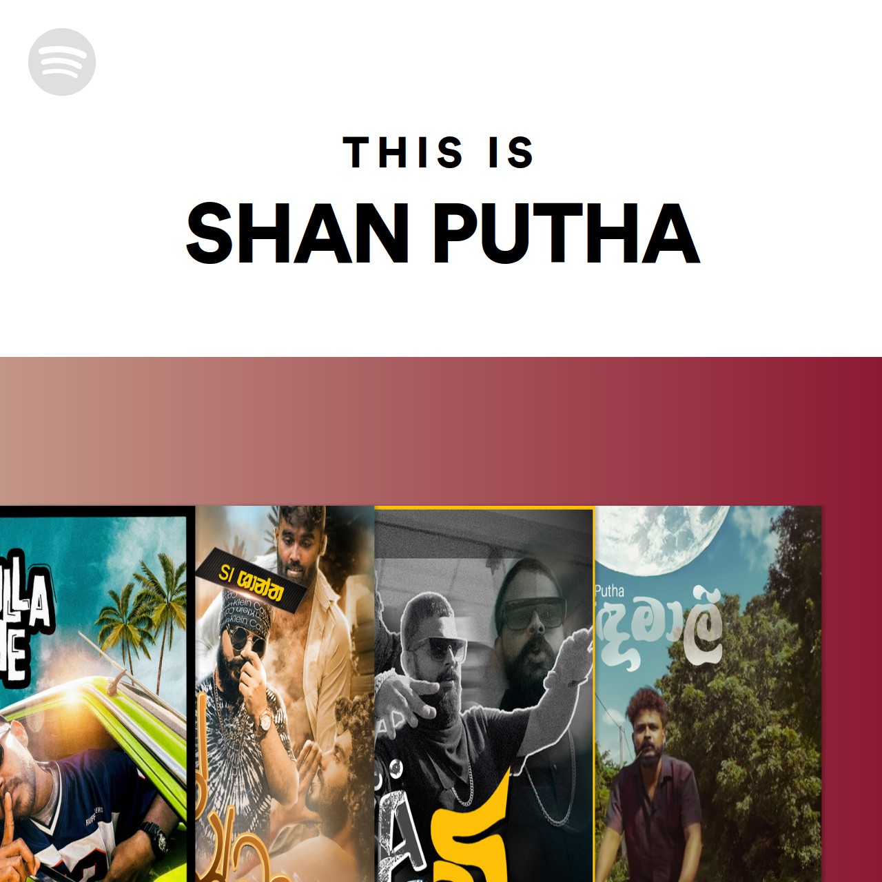 This Is SHAN PUTHA | Spotify Playlist