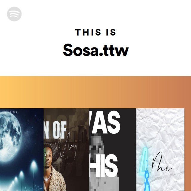 This Is Sosa.ttw - playlist by Spotify | Spotify
