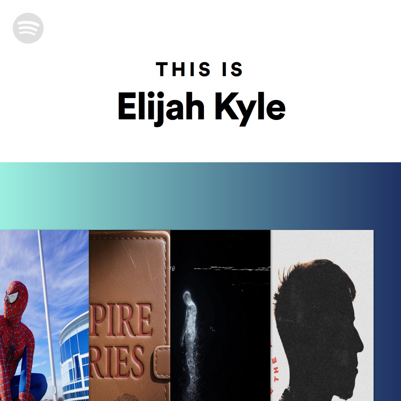 This Is Elijah Kyle | Spotify Playlist
