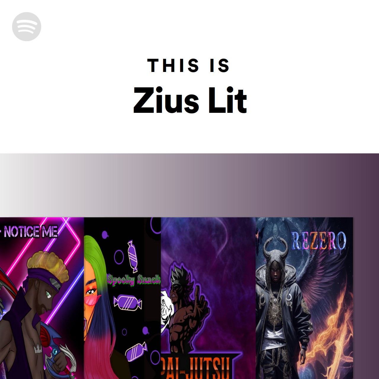 This Is Zius Lit | Spotify Playlist