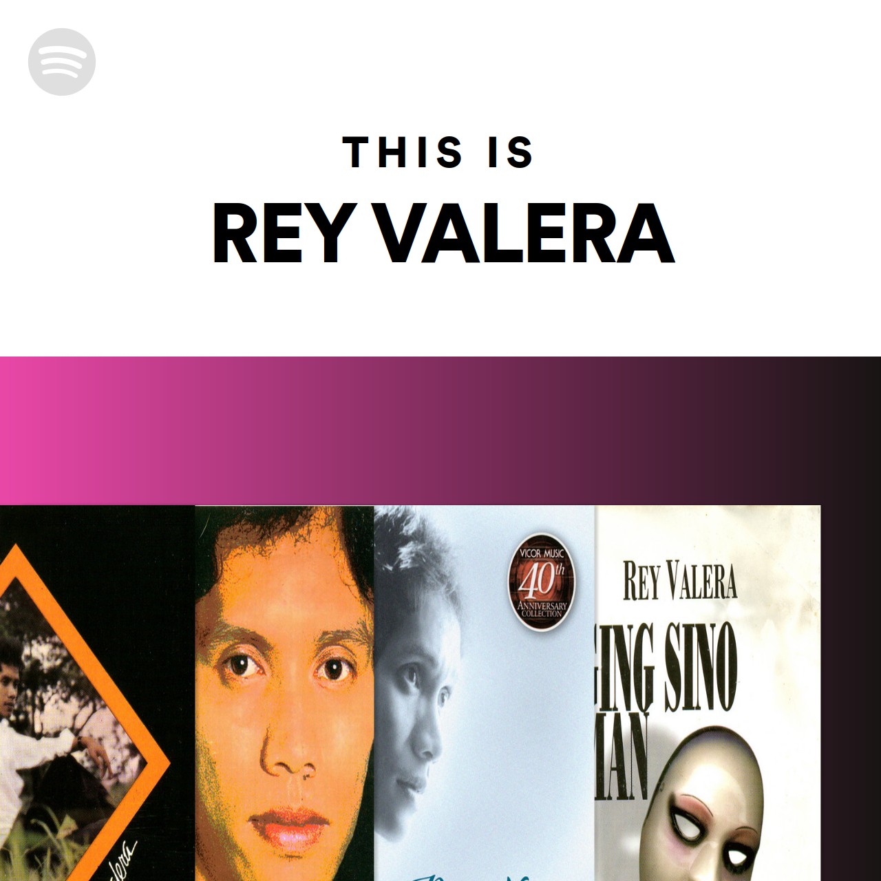 This Is REY VALERA | Spotify Playlist
