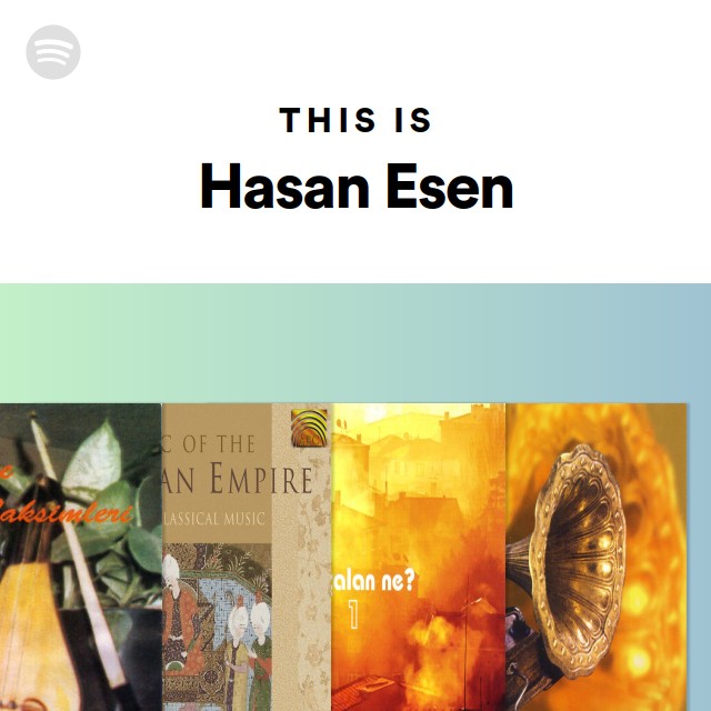 This Is Hasan Esen - playlist by Spotify | Spotify