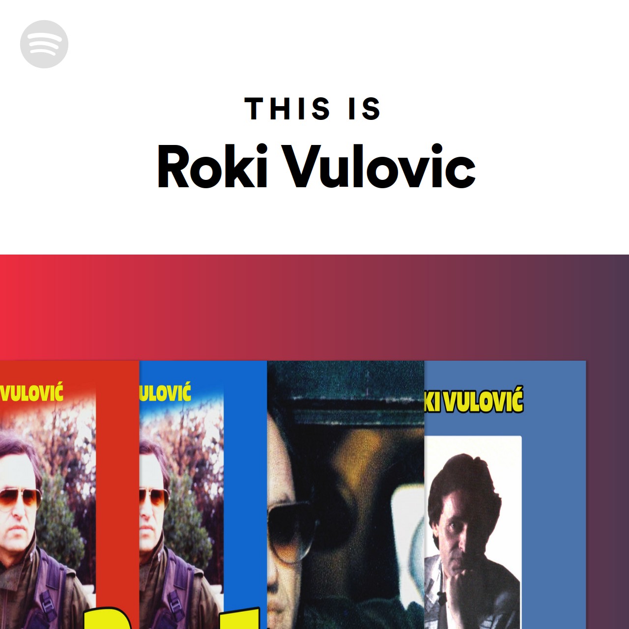 This Is Roki Vulovic | Spotify Playlist
