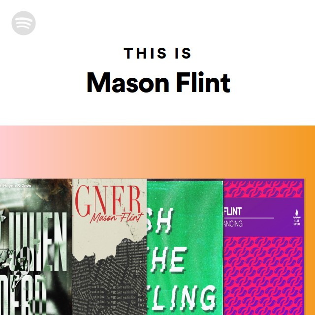 This Is Mason Flint - playlist by Spotify | Spotify