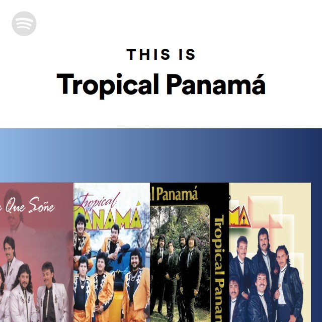 Tropical Panamá | Spotify