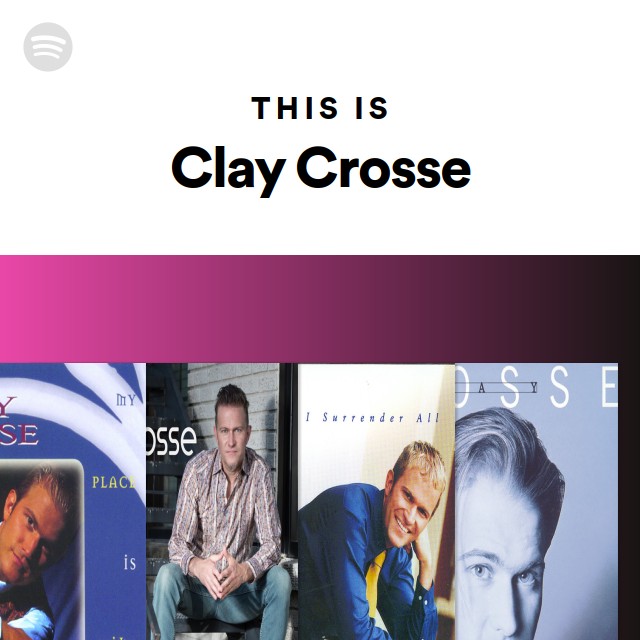 Clay Crosse | Spotify - Listen Free