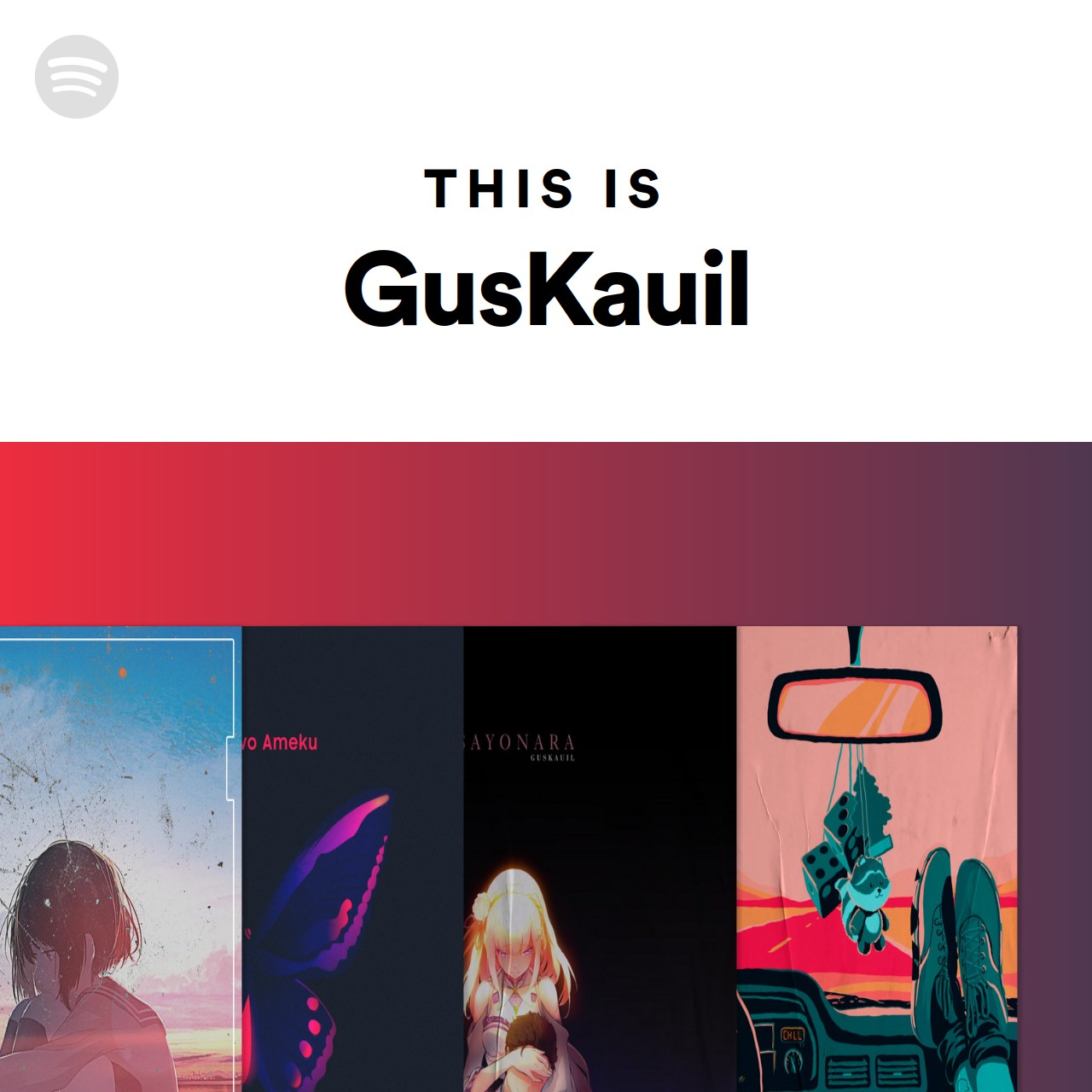 This Is GusKauil | Spotify Playlist