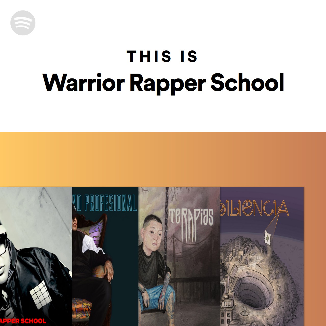This Is Warrior Rapper School | Spotify Playlist